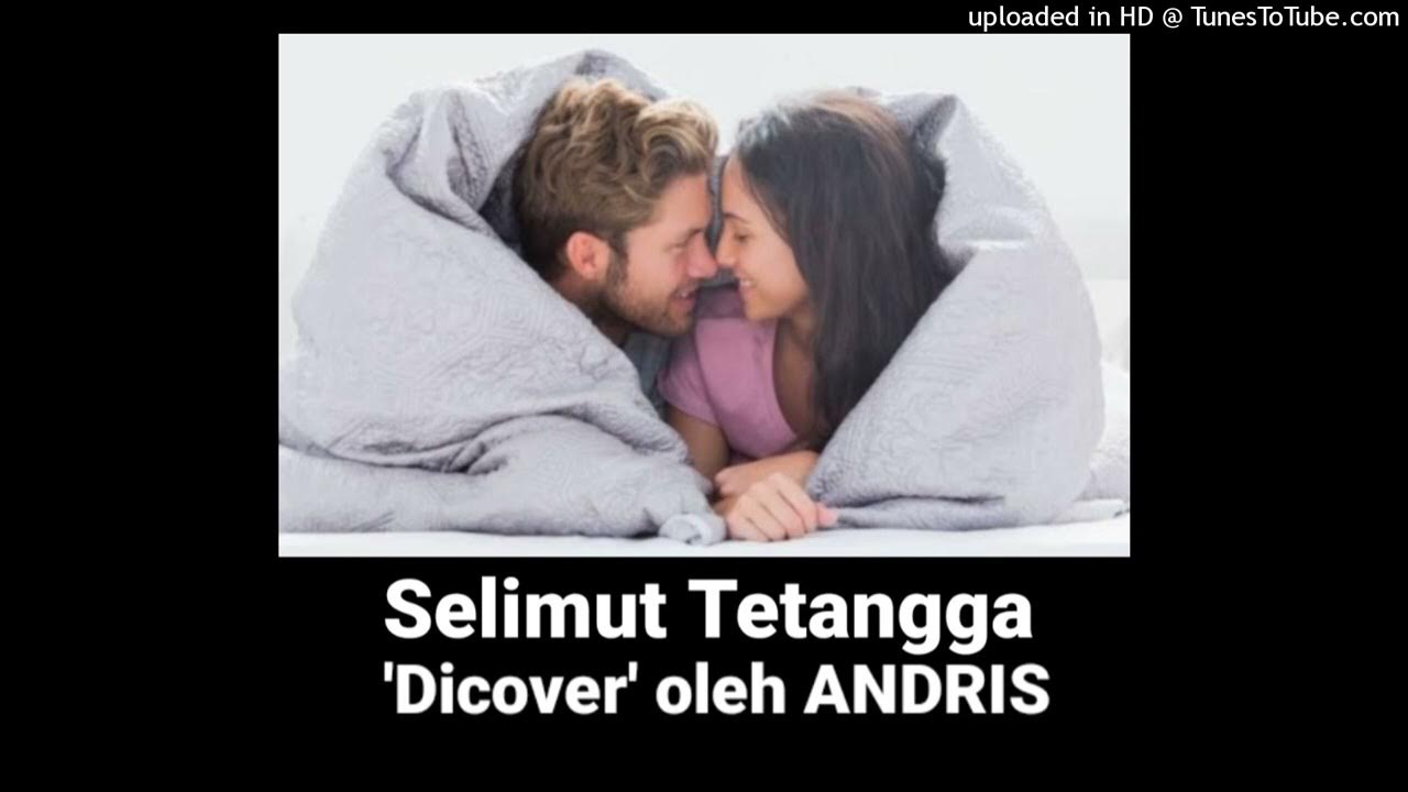 Lagu117; Selimut Tetangga Republik); 'Dicover' oleh Andris - YouTube