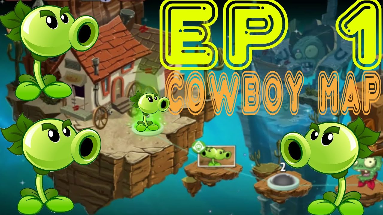 Plants vs Zombies 2 Cowboy Map Ep 1 - YouTube