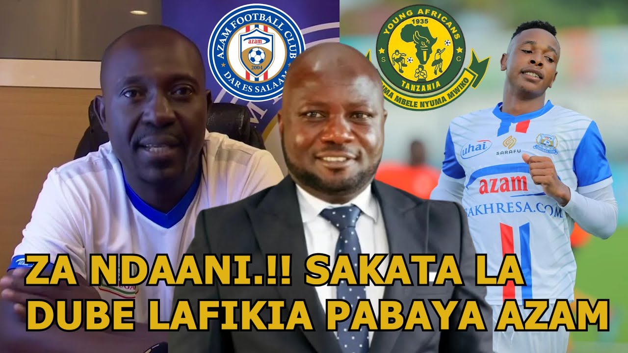 JEMEDARI: ZA NDAAANI.!! DUBE NA AZAM FC WAFIKA PABAYA ZAIDI/ ARUDISHA ...