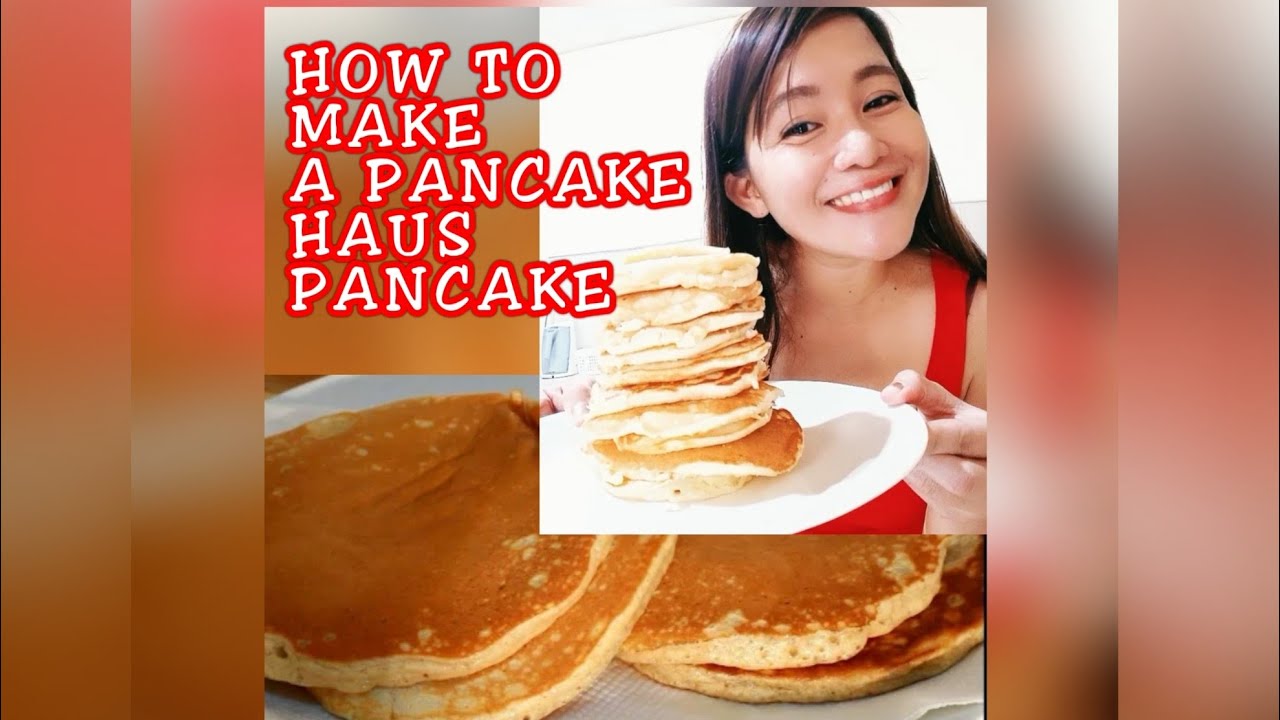 HOW TO MAKE A PANCAKE HAUS PANCAKE / Recipe by ATE LALZ - YouTube
