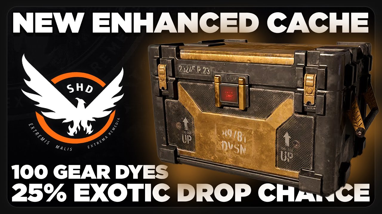 NEW Enhanced CACHE ~ 25% EXOTIC Drop Chance - 100 Gear Dyes & More ...