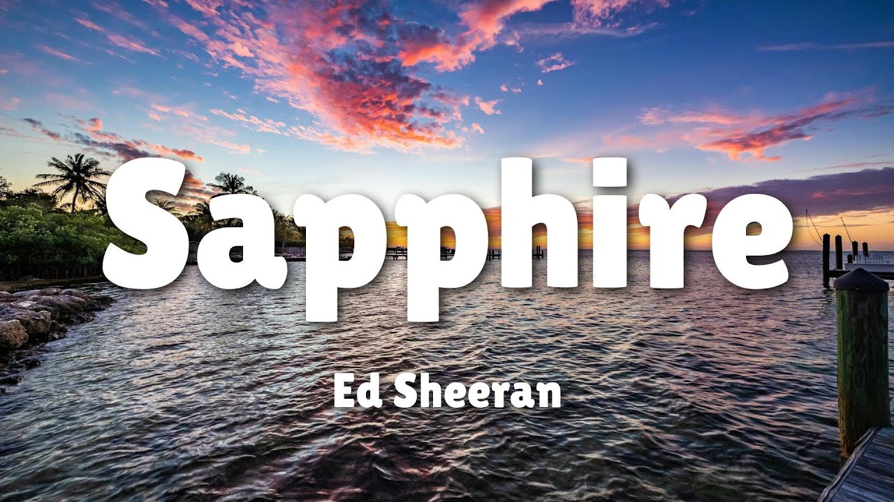 Ed Sheeran - Sapphire (Lyrics) ft. Arijit Singh - YouTube