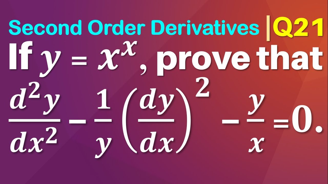 Q21 If Y x x Then Prove That D2y dx2 1 y dy dx 2 y x 0 Second Q21 If Y x x Then Prove That D2y dx2 1 y dy dx 2 y x 0 Second