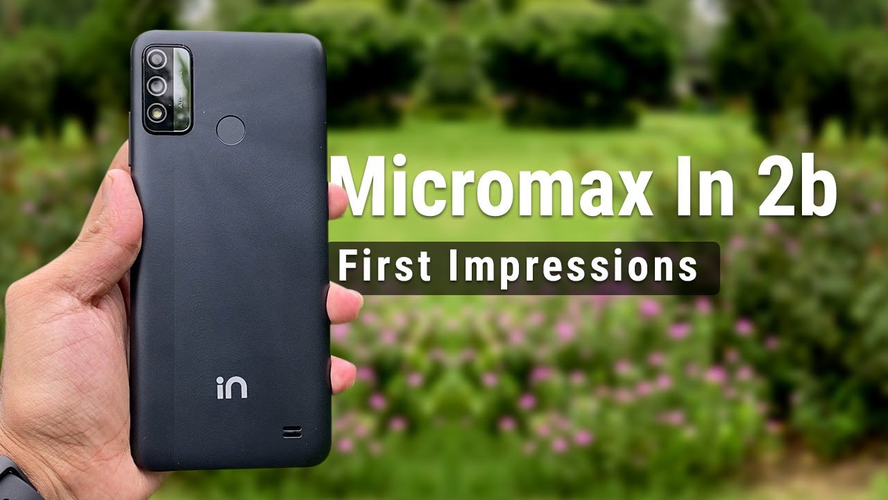 Micromax IN 2b The No Hang Phone First Impressions | Stock OS, Dual Cam ...