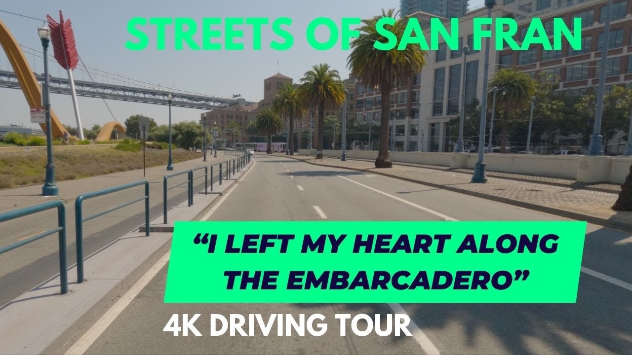 THE EMBARCADERO 4K | San Francisco Best Scenic View | Drive Tour Video ...