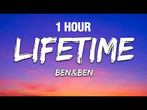 [1 HOUR] Ben&Ben - Lifetime (Reimagined) (Lyrics)