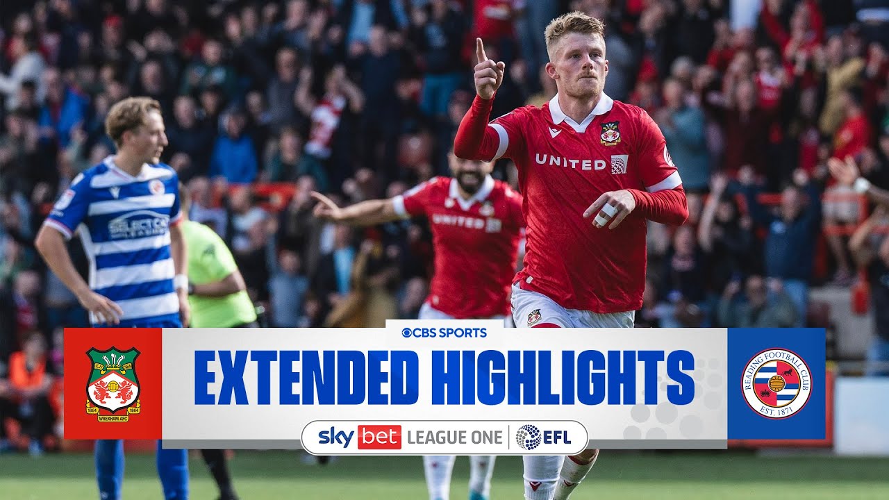 Wrexham vs. Reading: Extended Highlights | EFL League One | CBS Sports ...