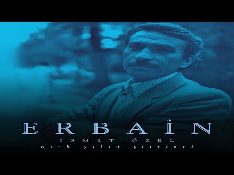 Erbain - Giriş | İsmet Özel