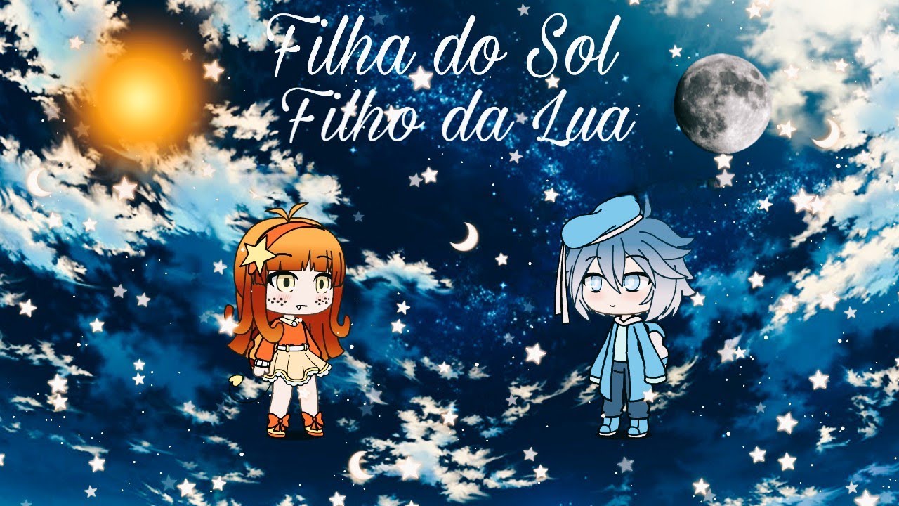 Filha do Sol e o Filho da Lua cap1 (gacha life) - YouTube