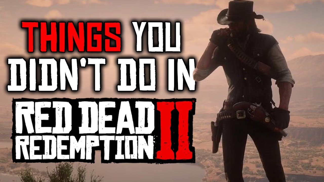 Things You Didn't Do In RDR2 - YouTube
