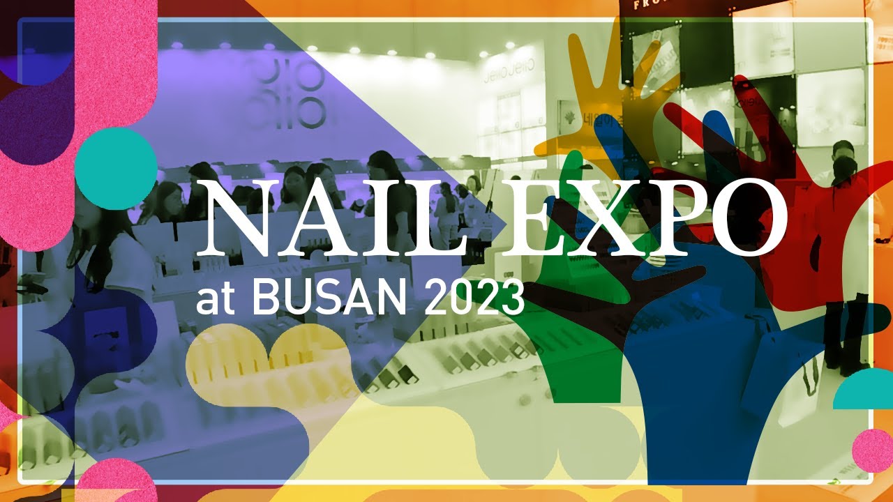 Nail Expo at Busan - YouTube