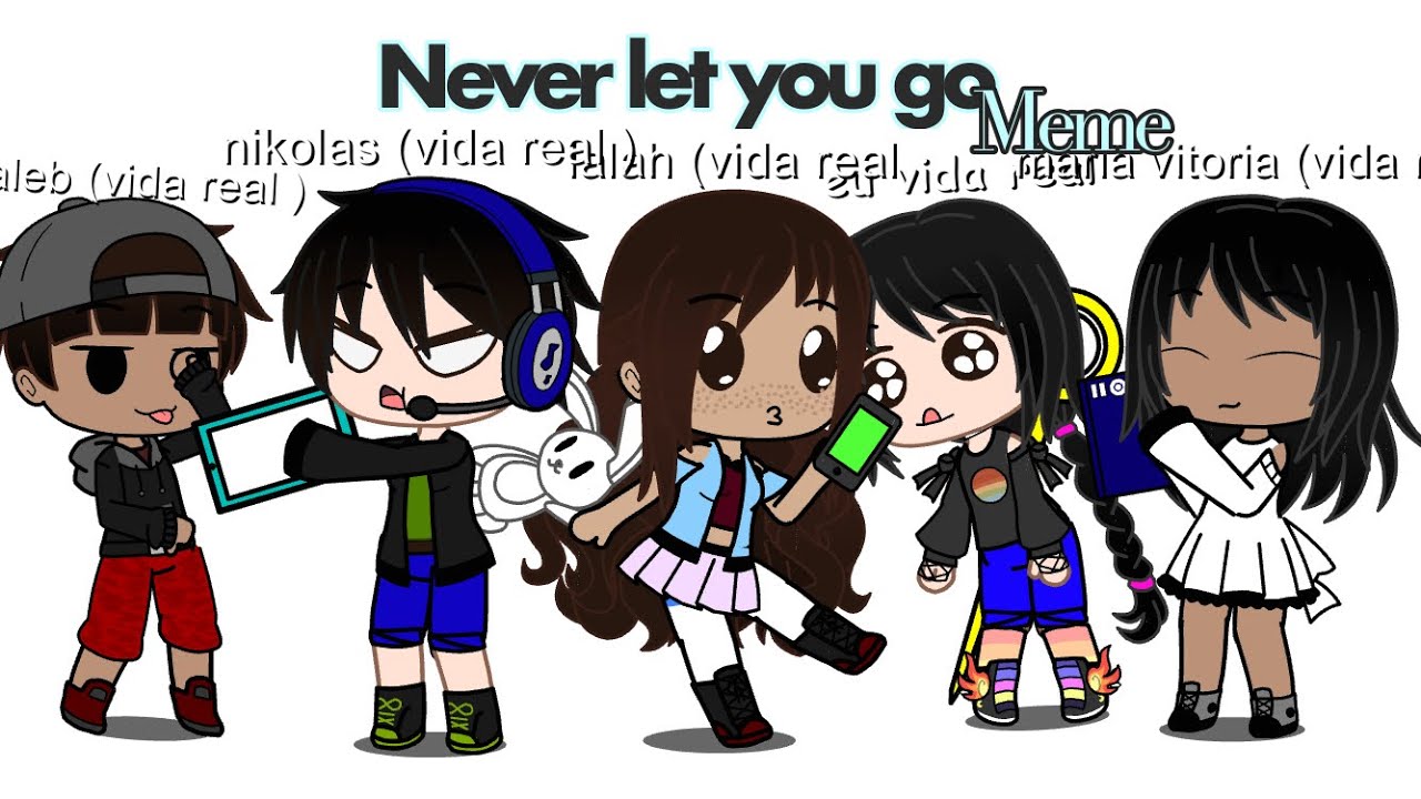Never let you go (Meme) - YouTube