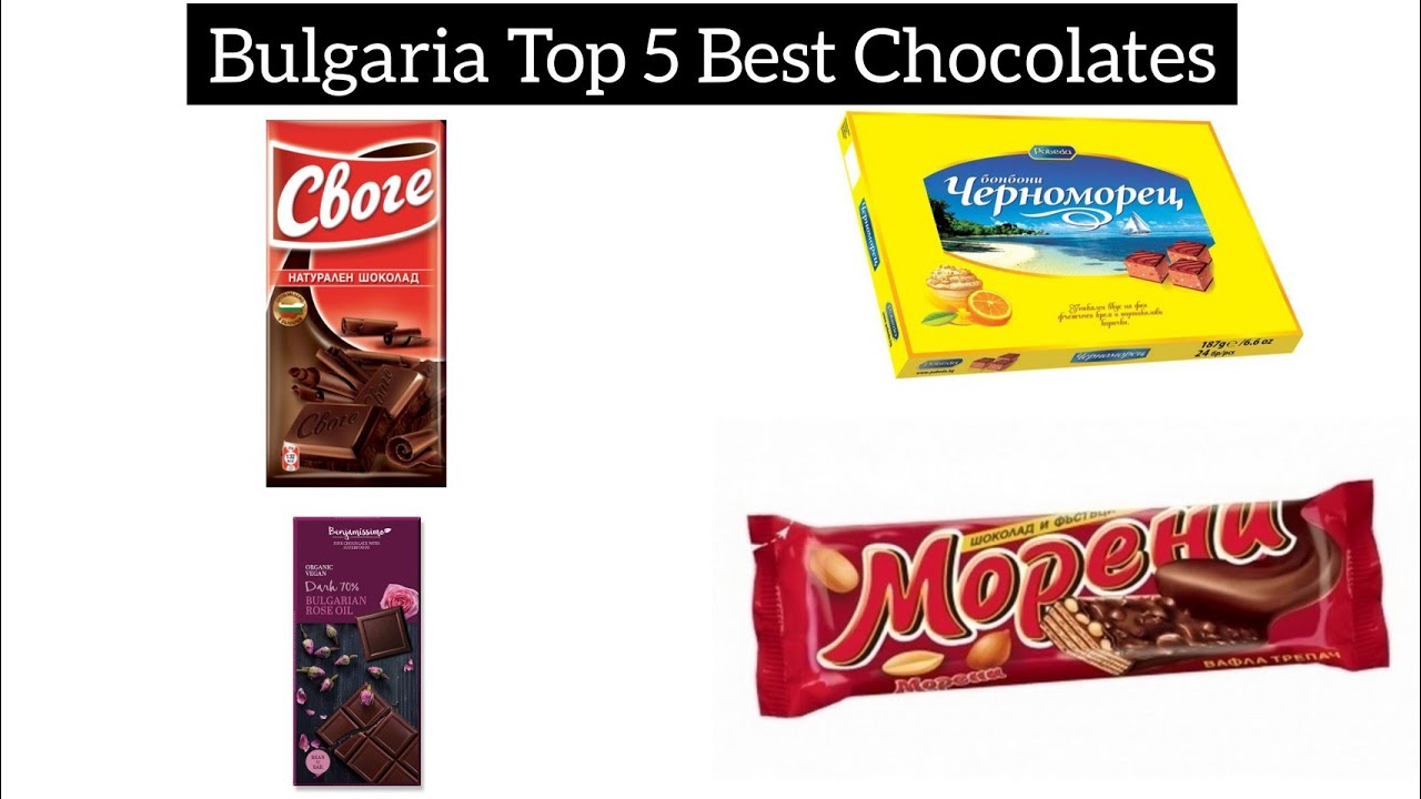 Bulgaria Top 5 Best Chocolates - YouTube