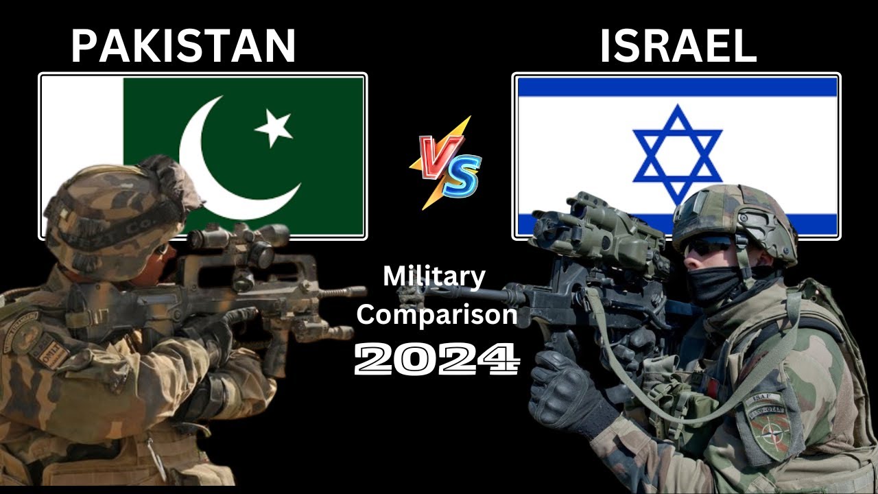 Pakistan vs Israel Military Power Comparison 2024 | Israel vs Pakistan ...