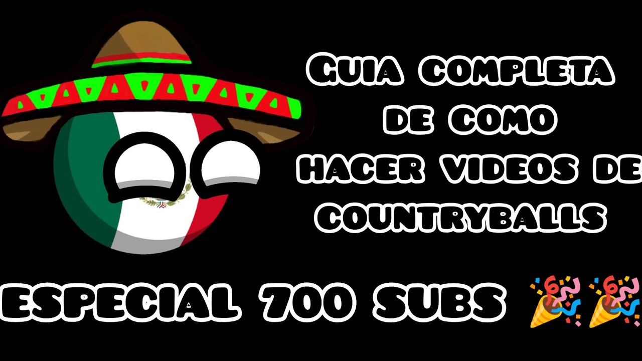 guía completa de como hacer videos de countryballs 🎉🎉🎉 - YouTube