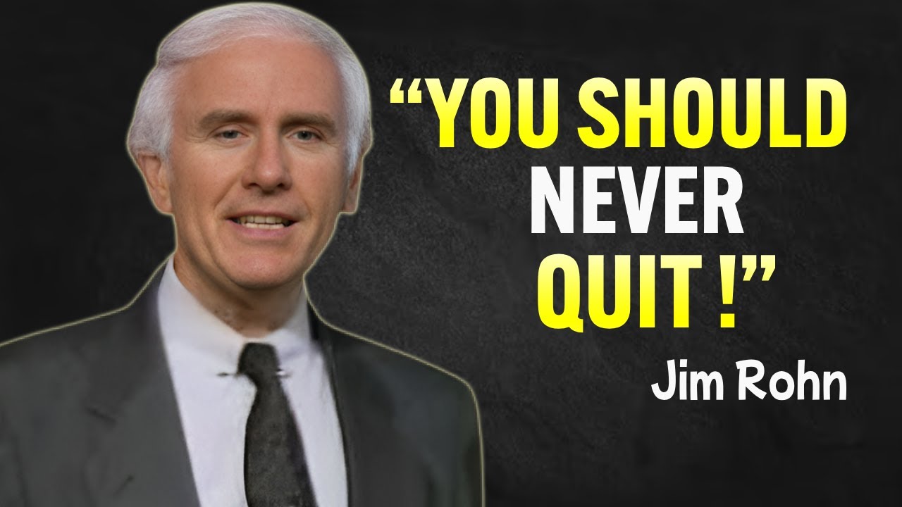 Learn To Never QUIT - Jim Rohn Motivational Speech - YouTube