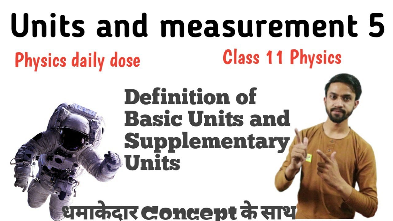 Units and measurement 5 Class 11 physics || Definition of basic And ...