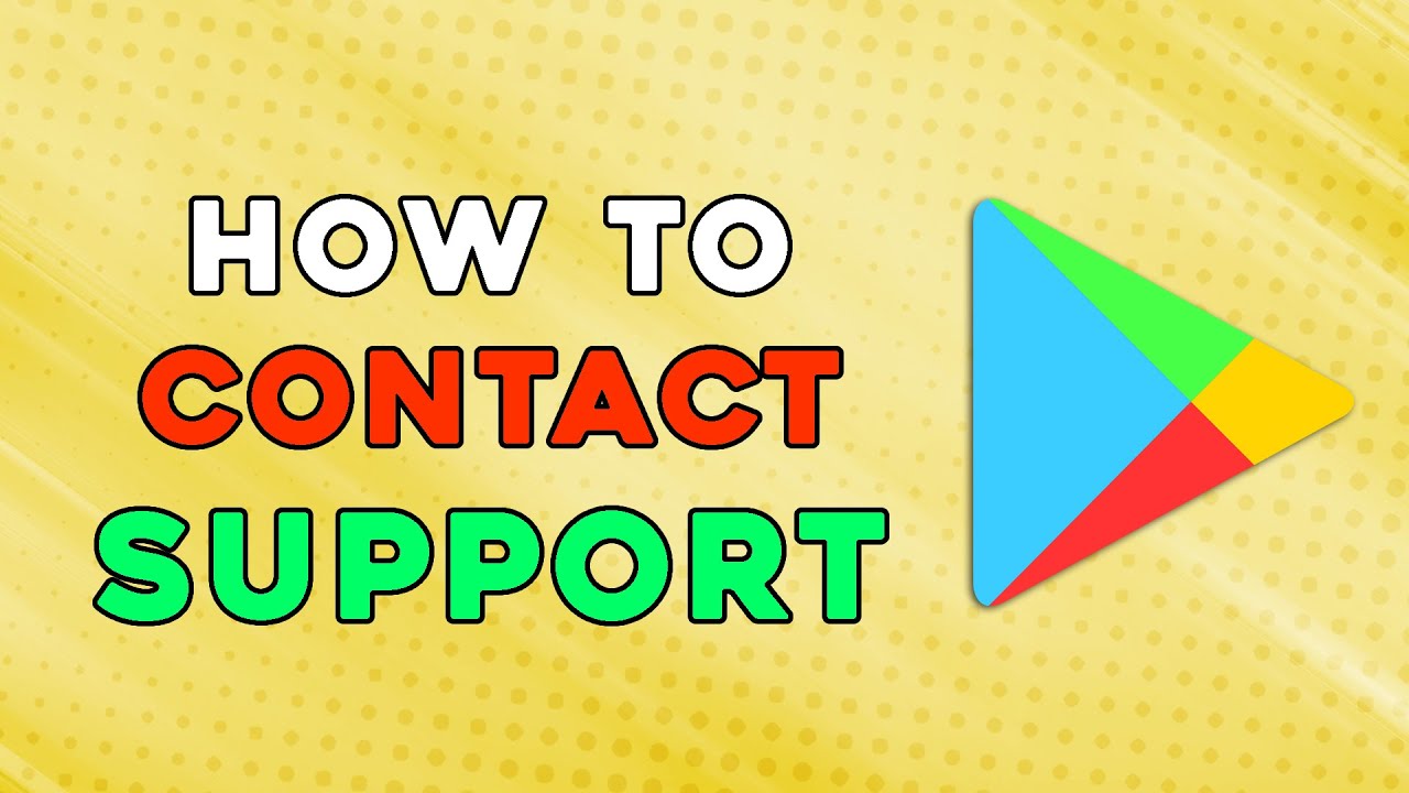 How To Contact Google Play Support (Easiest Way) - YouTube