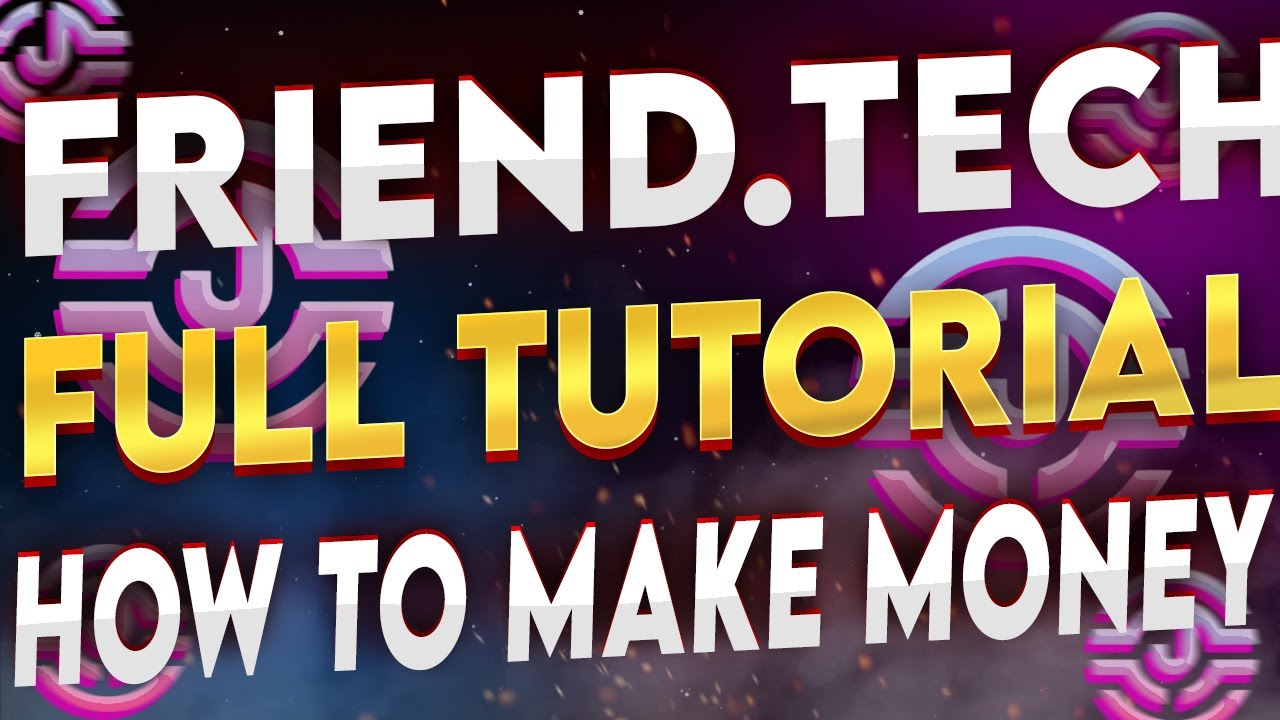 HOW TO MAKE MONEY IN FRIEND TECH & MAKE PROFIT!! (FULL TUTORIAL) - YouTube