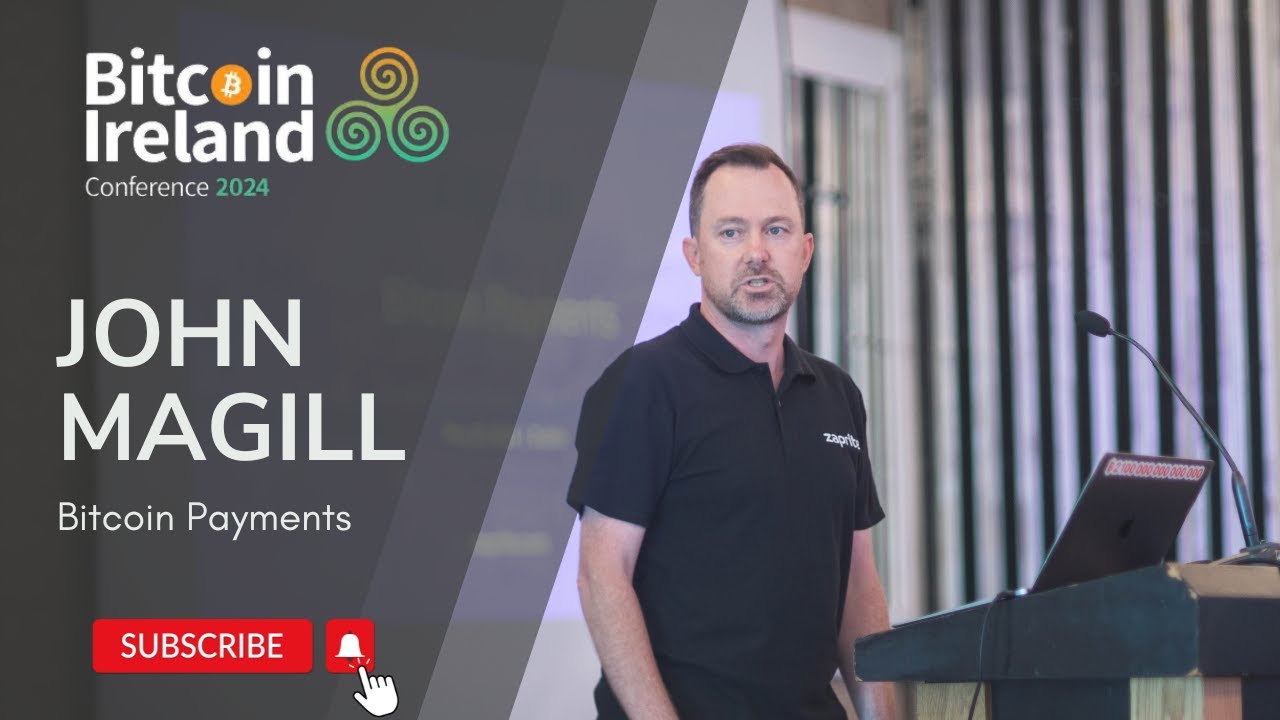 Revolutionizing Bitcoin Payments | John Magill at Bitcoin Ireland ...