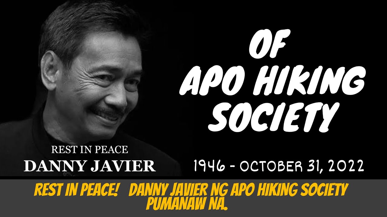 REST IN PEACE! 🙏 Danny Javier ng APO Hiking Society PUMANAW na! - YouTube
