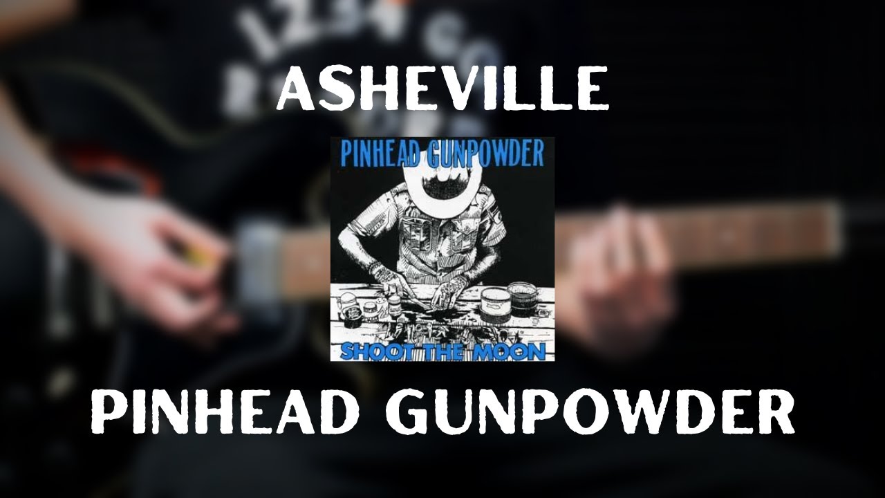 Pinhead Gunpowder - Asheville (Guitar Cover) - YouTube