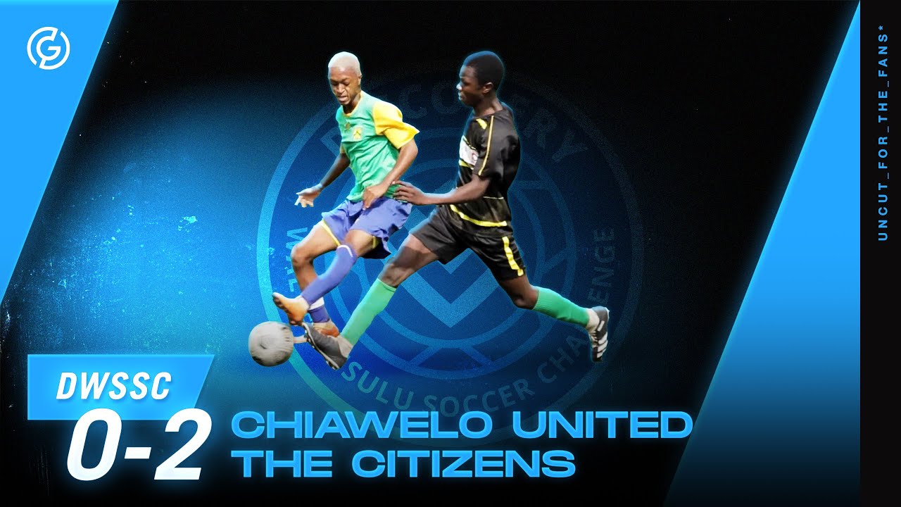 DWSSC Men's U17 Highlights: Chiawelo United FC 0-2 The Citizens FC | 20 ...