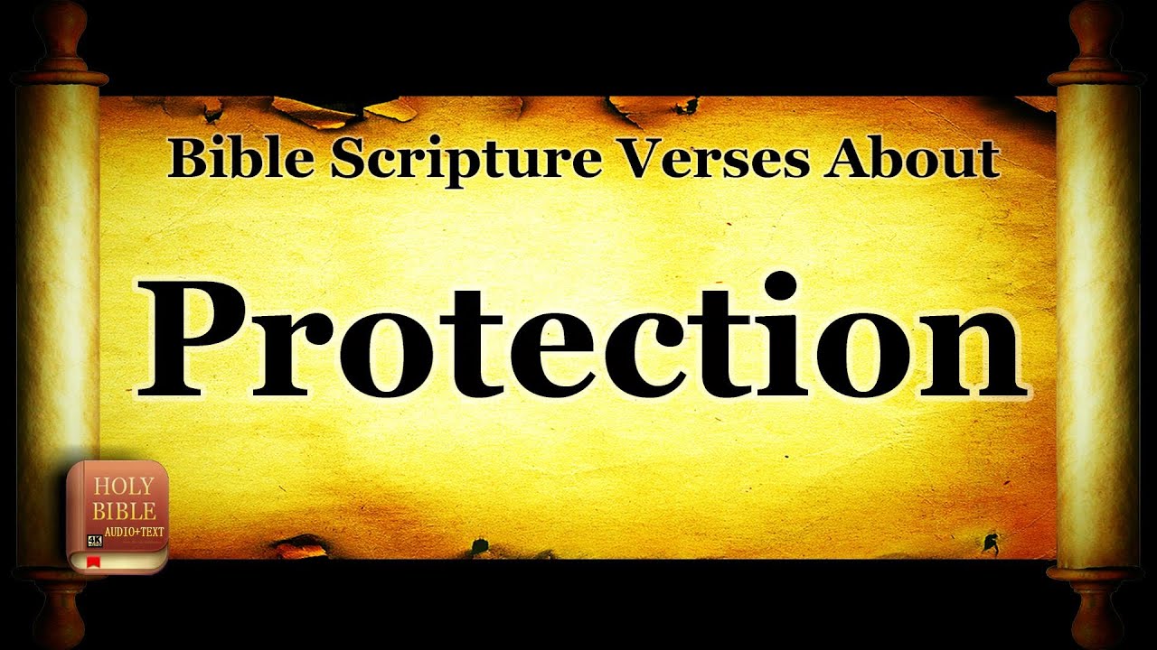 Bible Topics: Scripture Verses About PROTECTION - Holy Bible KJV Read ...