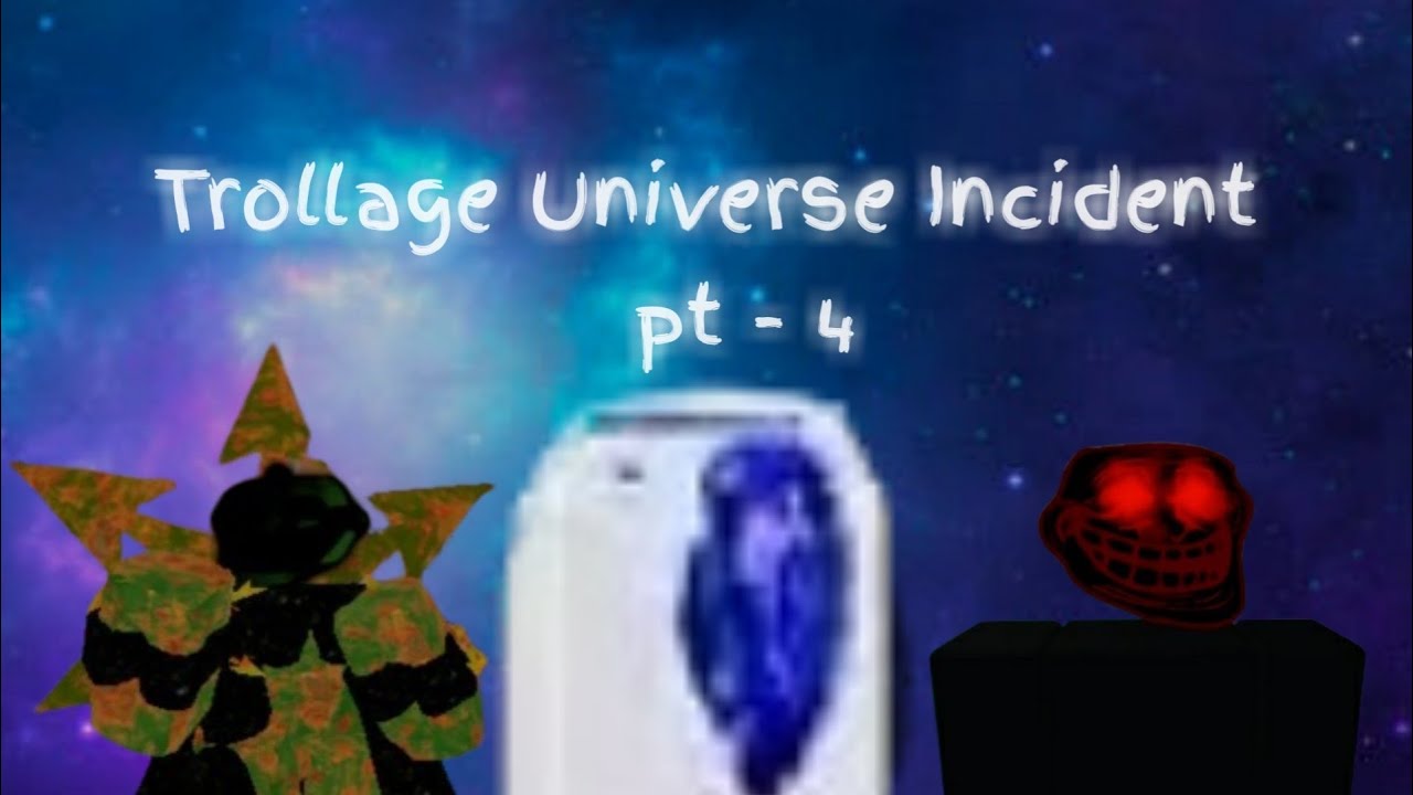 Roblox | Trollage Universe Incident | Series Part - 4 - YouTube