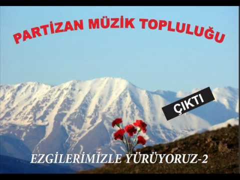 Partizan Müzik Topluluğu - Yürüyoruz