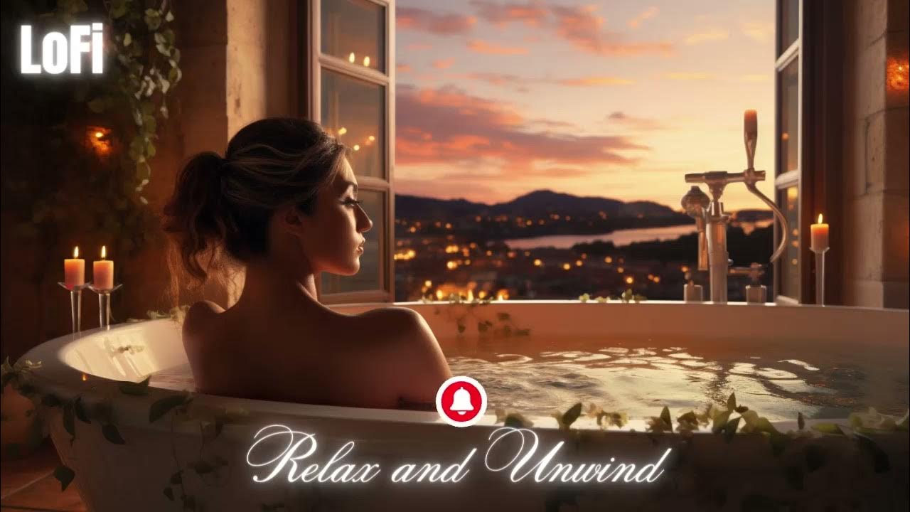 Relax And Unwind - YouTube