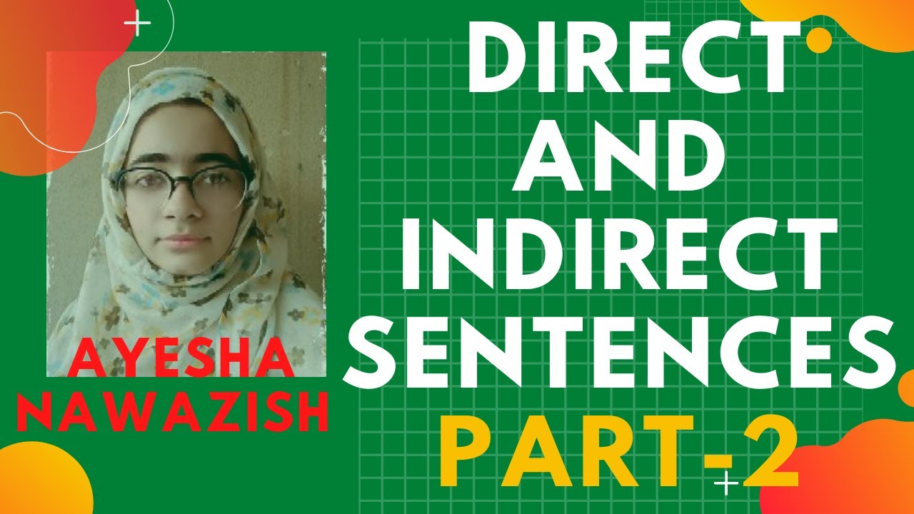 Direct & Indirect Speech, A Complete Guide-Part-2, by Ayesha Nawazish ...