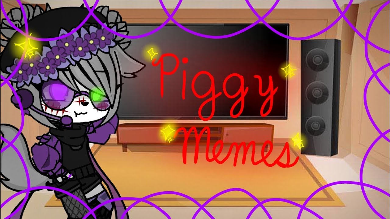 🐷Piggy tsp react to piggy memes🐷•°[]🦓Zizzy🦓[]°•my memes•°[]°•🎧Gacha ...
