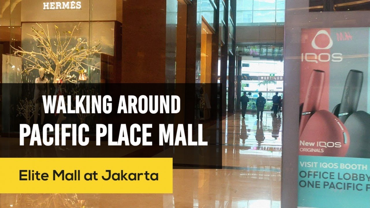 Walking Around Pacific Place Mall Jakarta | Elite Mall Jakarta ...