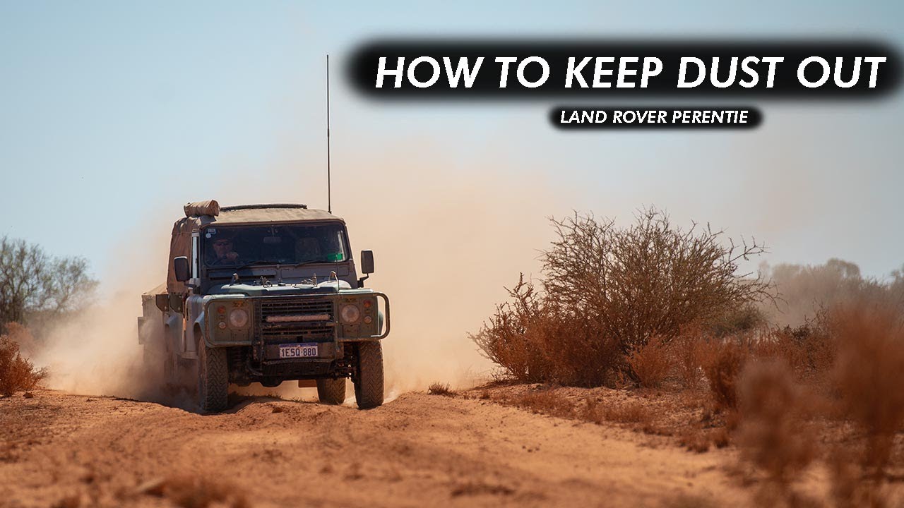 Land Rover Perentie| How to keep dust out of 4x4 - YouTube