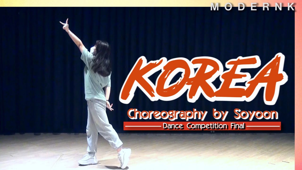 KOREA (코리아) - 모던 한 rbw｜Choreography by 이소윤 (모던K Dance Competition Final ...