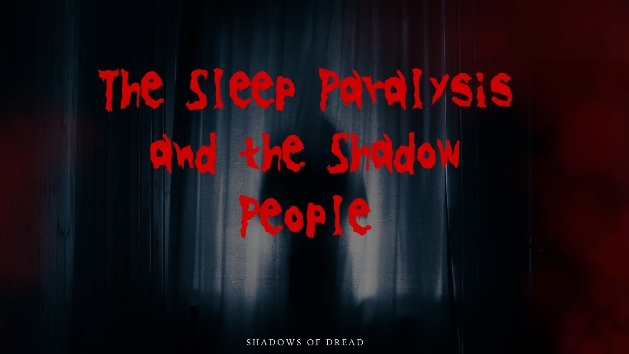 The Science Behind Sleep Paralysis and the Shadow People - Full ...