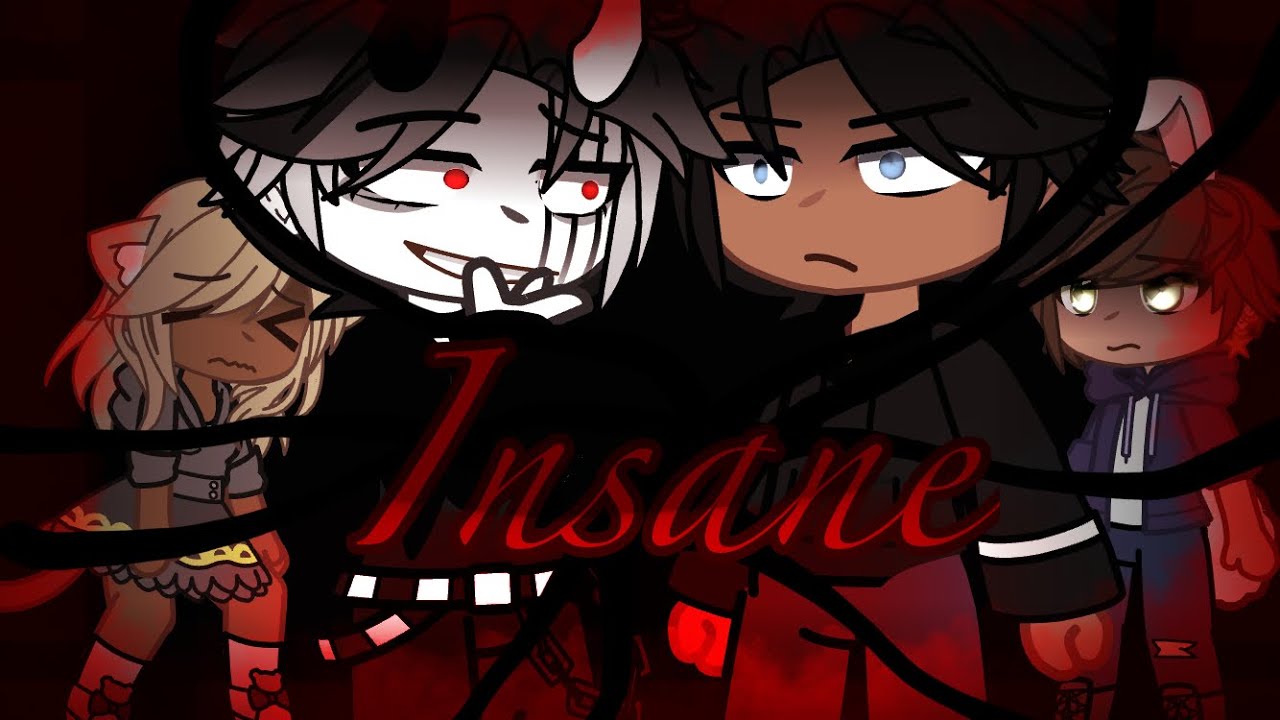 Insane//Gcmv//Gacha Club - YouTube