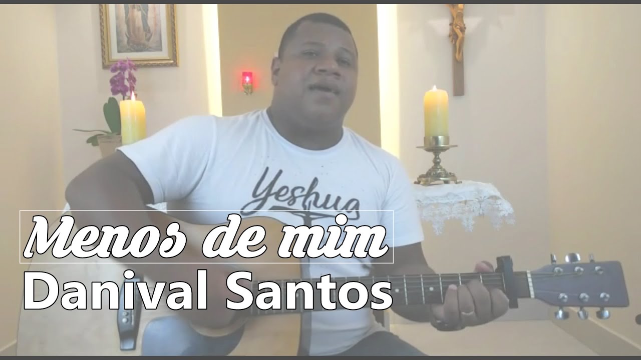 Menos de mim - (Danival Santos) - YouTube