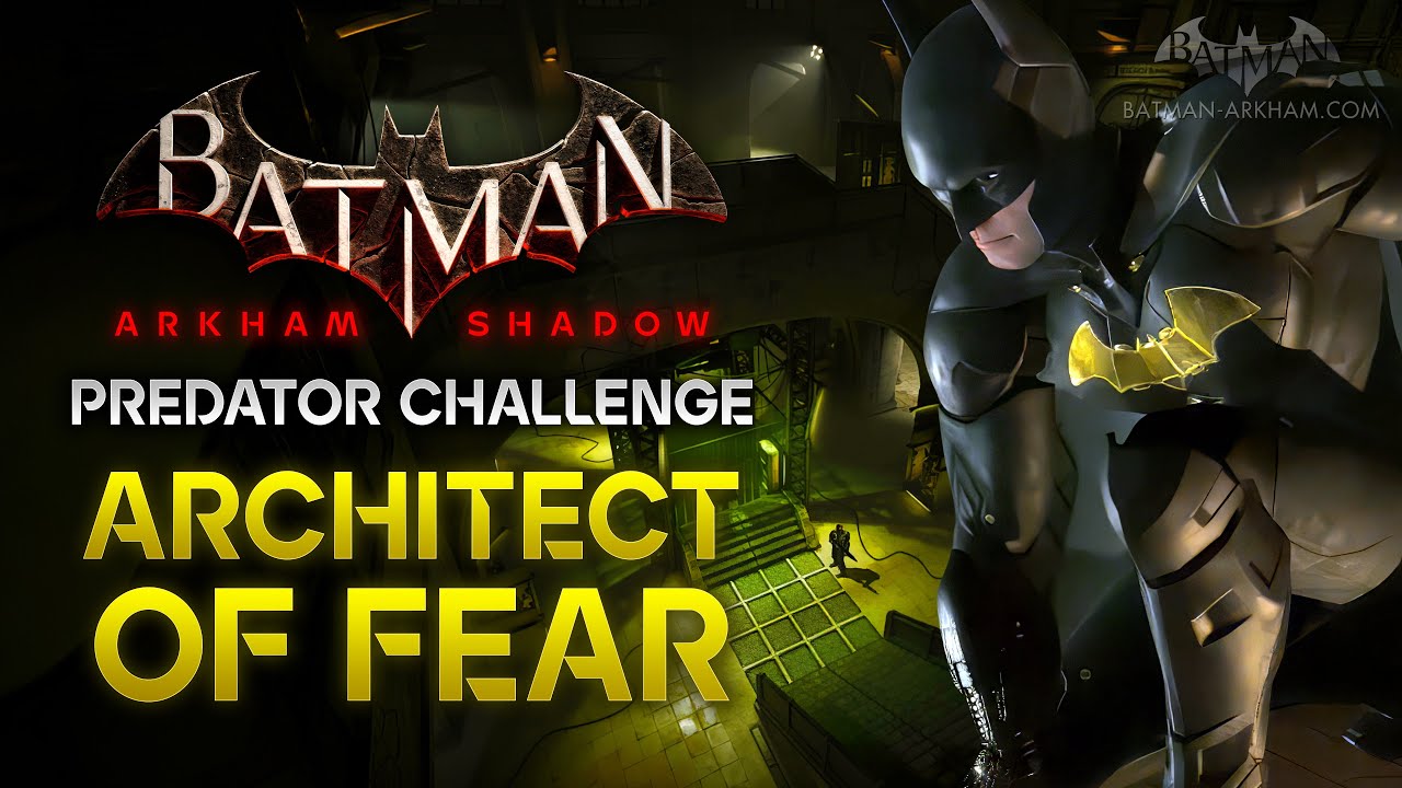 Batman: Arkham Shadow - Predator Challenge #11: Architect of Fear ...