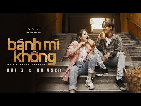 Bánh Mì Không - ĐạtG x DuUyên || OFFICIAL MV