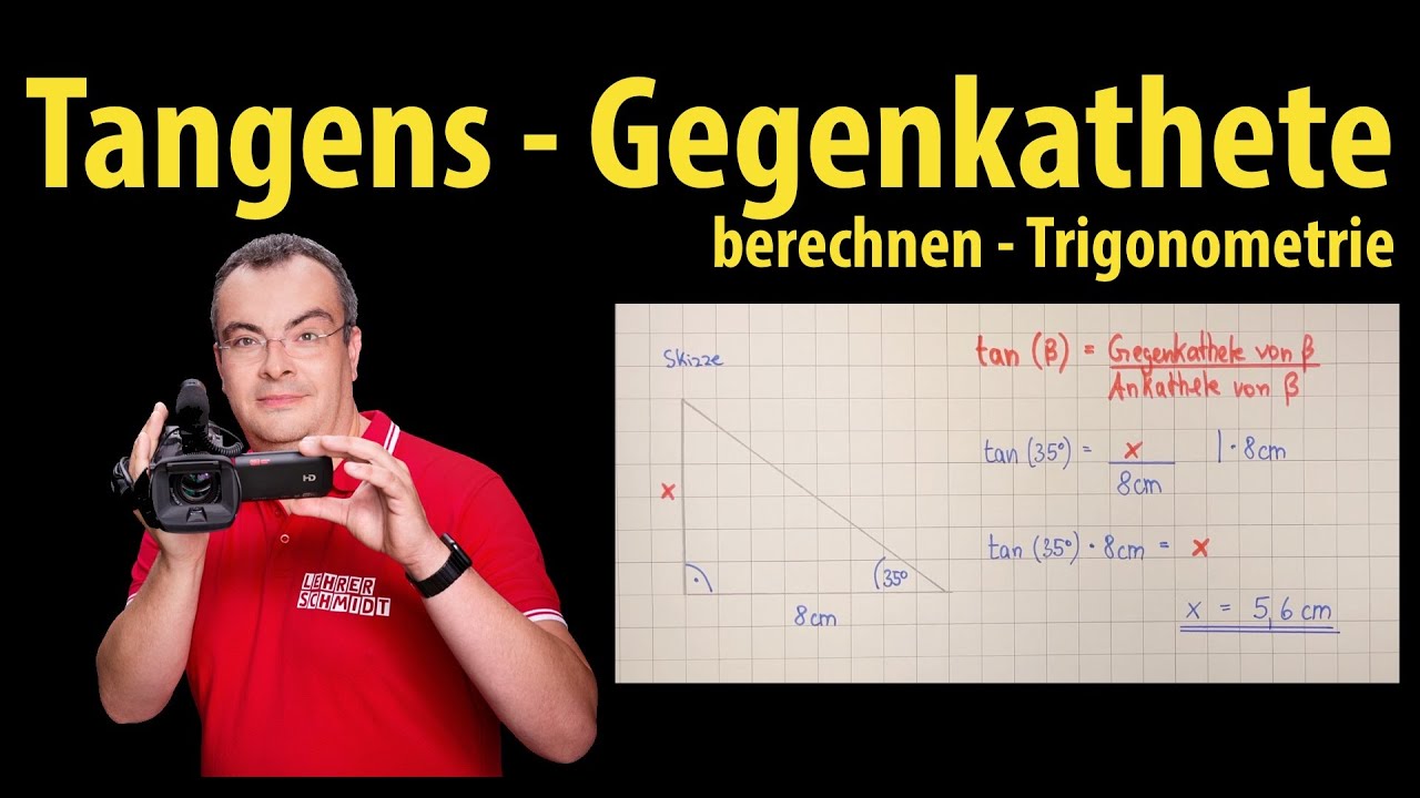 Tangens - Gegenkathete berechnen | Trigonometrie - Lehrerschmidt - YouTube