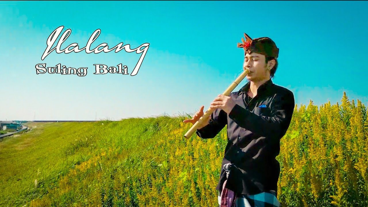 SULING BALI (ILALANG) INSTRUMENT PENYEJUK HATI - YouTube