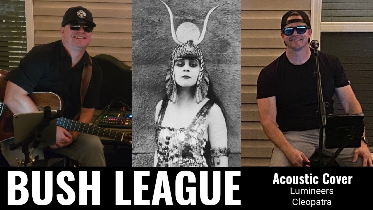 Lumineers - Cleopatra (Bush League Acoustic Cover) - YouTube