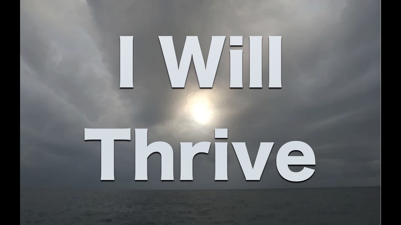 I Will Thrive YouTube i-will-thrive-youtube