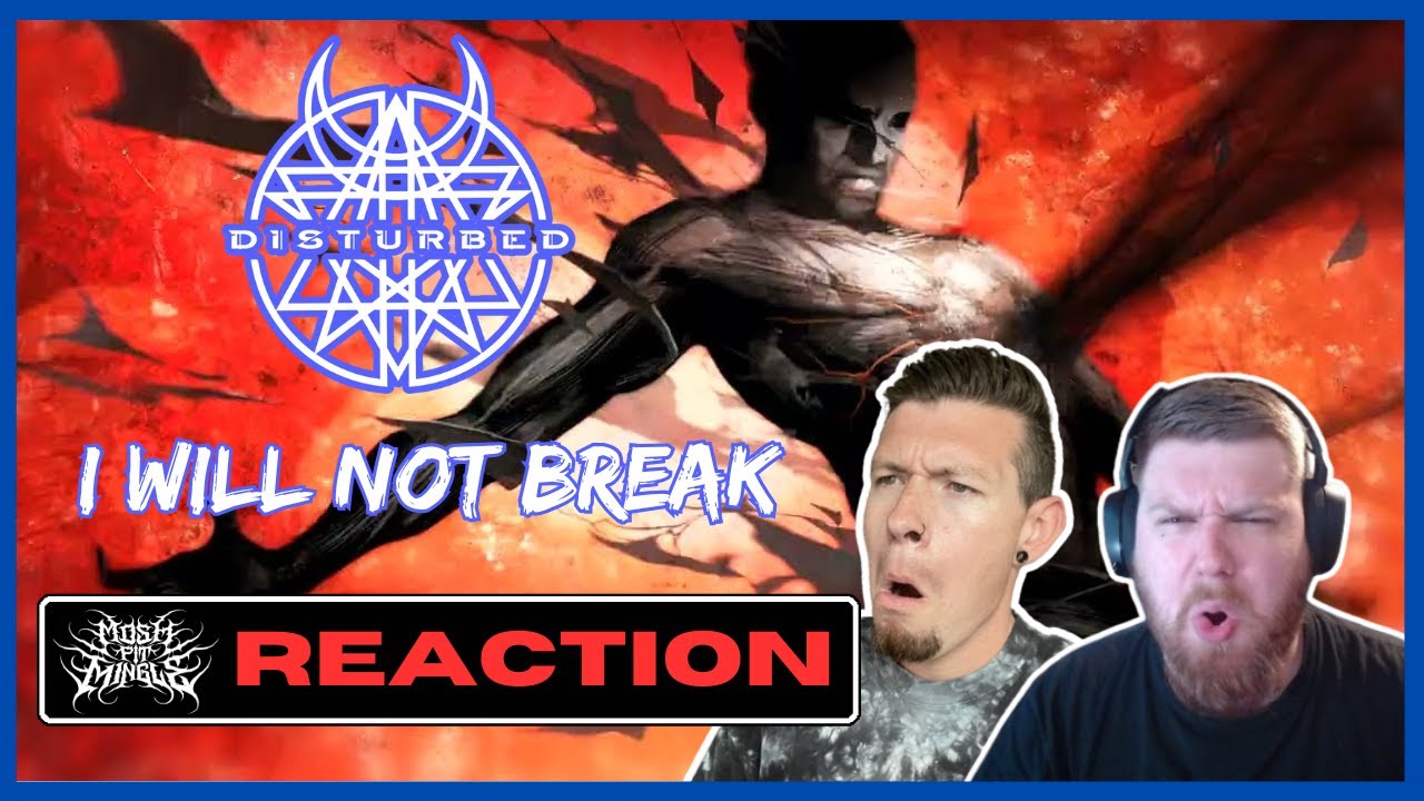 Disturbed - I Will Not Break (REACTION) - YouTube