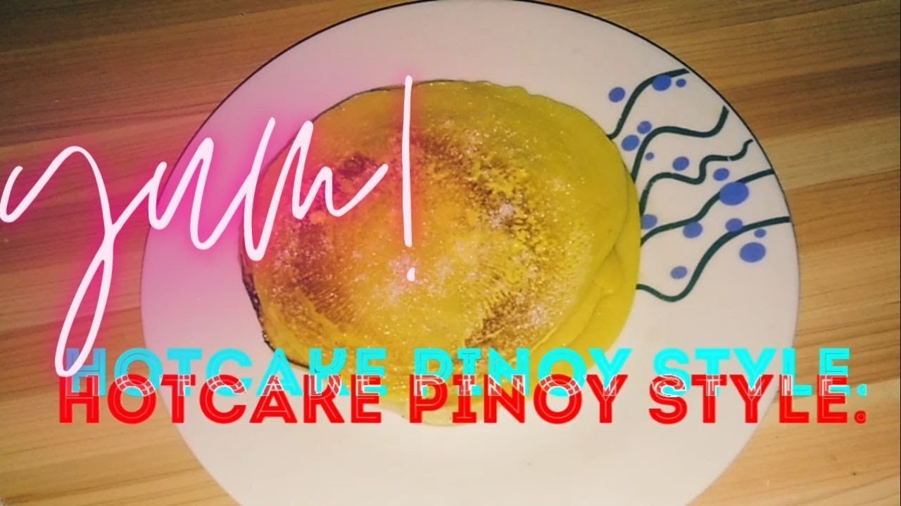 HOTCAKE RECIPE (FILIPINO STYLE) - YouTube