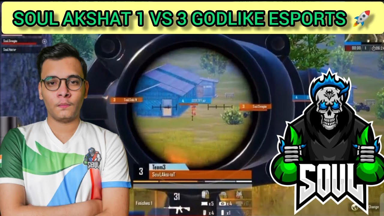 SOUL AKSHAT 1 VS 3 GODLIKE ESPORTS 🔥🚀 | TEAM SOUL VS GODLIKE ESPORTS 🚀 ...
