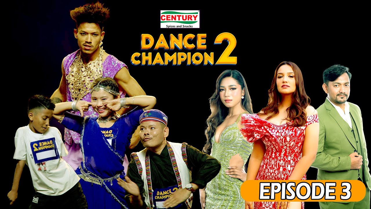 DANCE CHAMPION S2 Episode 3 || Priyanka Karki, Kabita Nepali, Gamvir ...