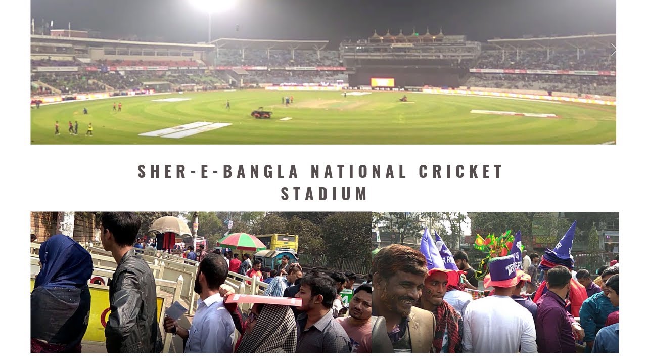 Sher - e - Bangla National Cricket Stadium (SBNCS) - BPL 2019 - YouTube
